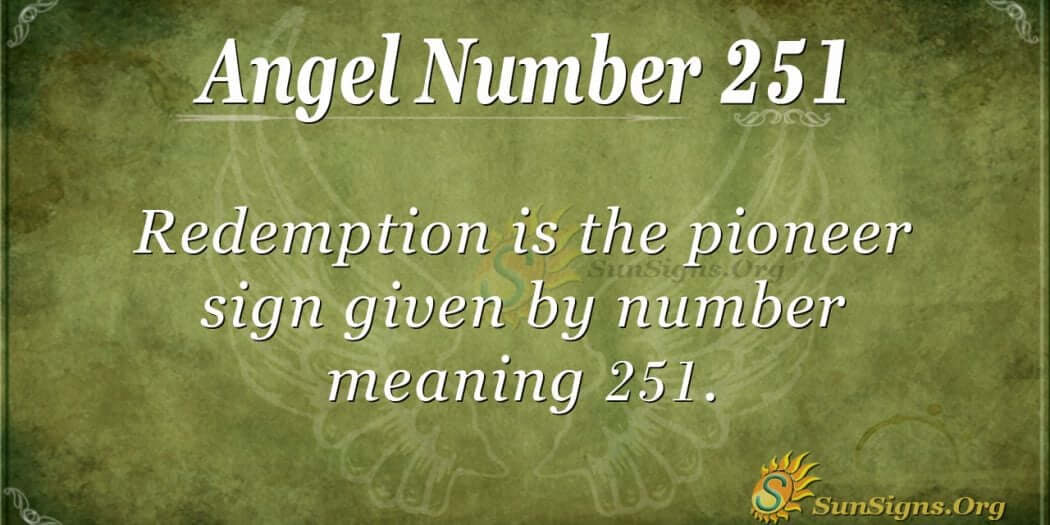 Angel Number 251 Meaning: Your Redemption Is Coming - SunSigns.Org