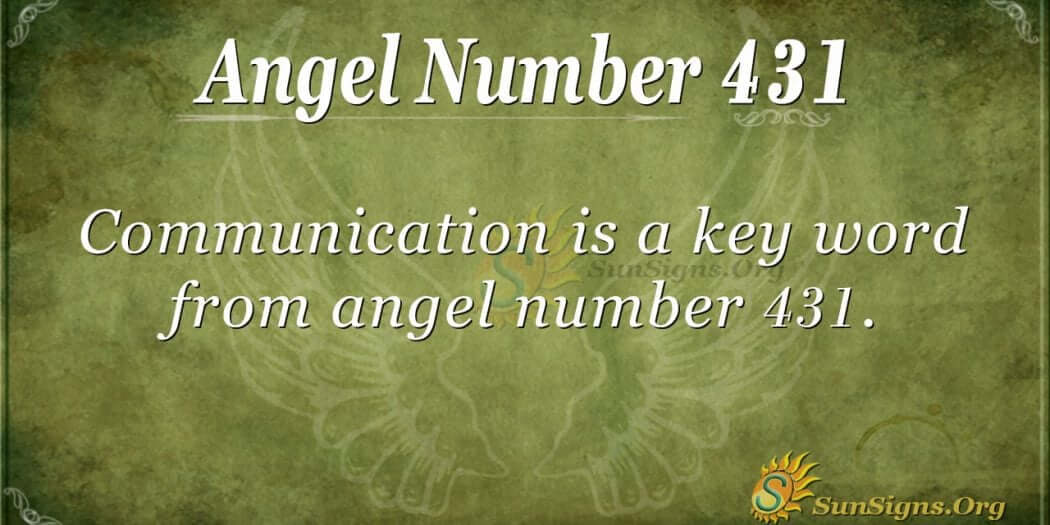 Angel Number 431 Meaning: Your Life Is Precious - SunSigns.Org