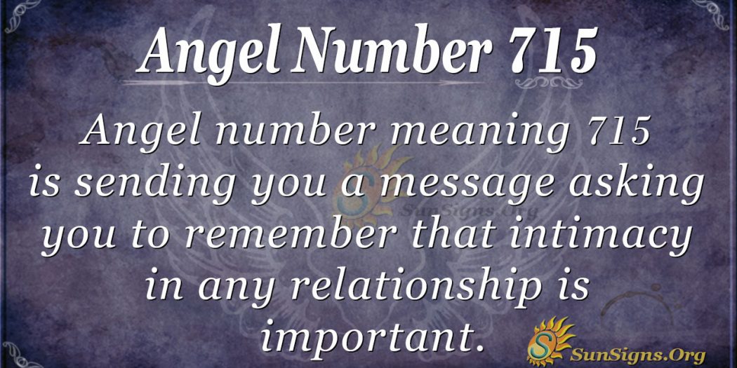 Angel Number 715 Meaning: Respect Your Feelings - SunSigns.Org