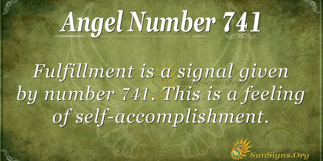 Angel Number 741 Meaning: Fulfil Promises - SunSigns.Org