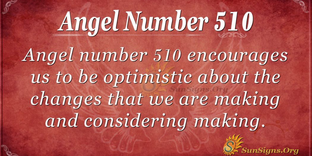 Angel Number 510 Meaning: You Can Do It - SunSigns.Org