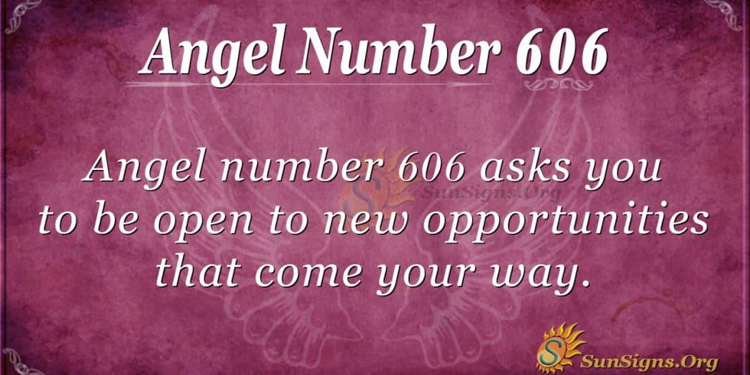 Angel Number 606 Meaning: Change Your Mindset - SunSigns.Org