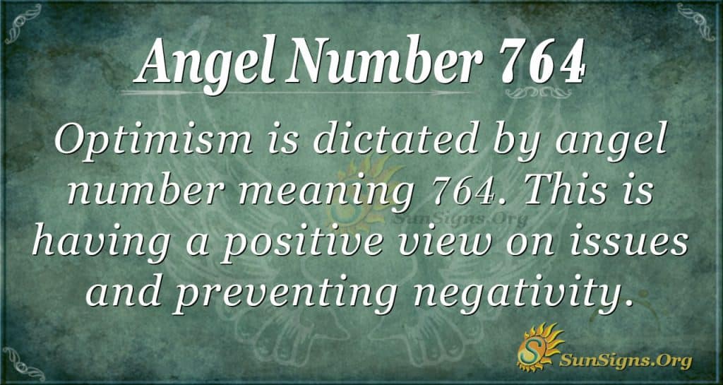 Angel Number 764 Meaning Trust In The Process SunSigns Org