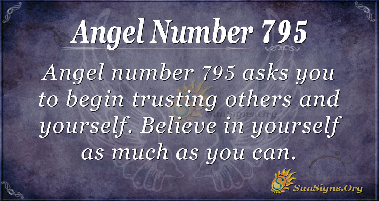Angel Number 795 Meaning: Confidence In Yourself - SunSigns.Org