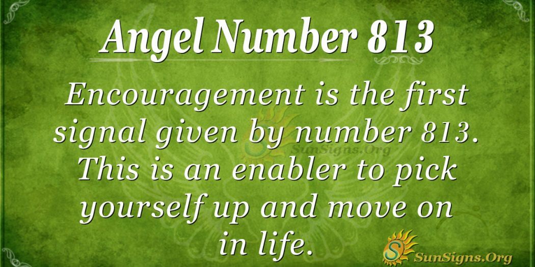 Angel Number 813 Meaning: Picking Yourself Up - SunSigns.Org