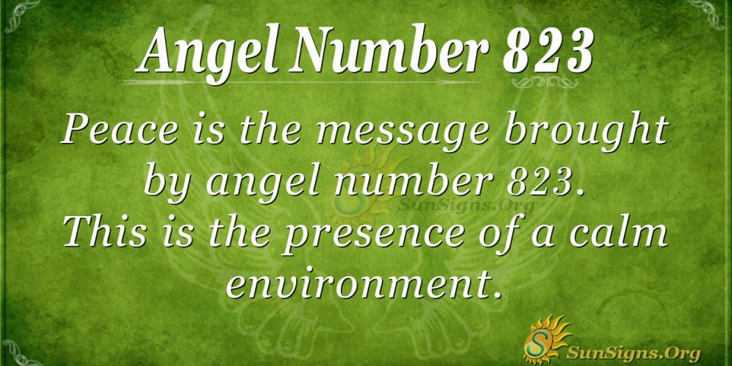 Angel Number 823 Meaning: Cultivate Peace - SunSigns.Org