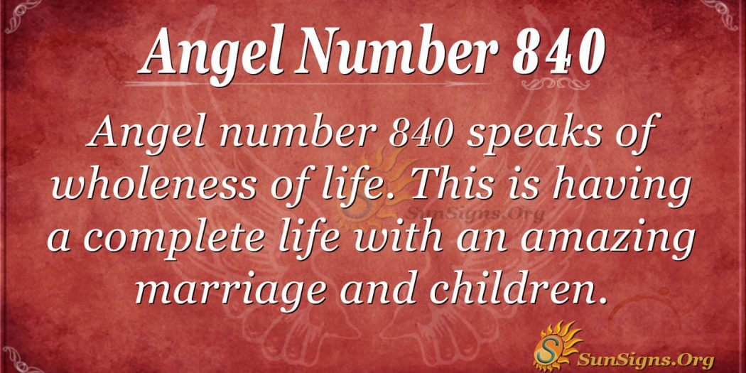 Angel Number 840 Meaning: Listen Every Day - SunSigns.Org
