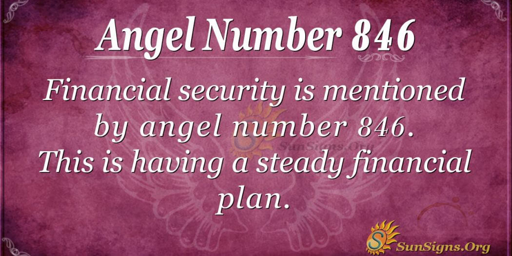 Angel Number 846 Meaning: Self-Discipline Matters - SunSigns.Org