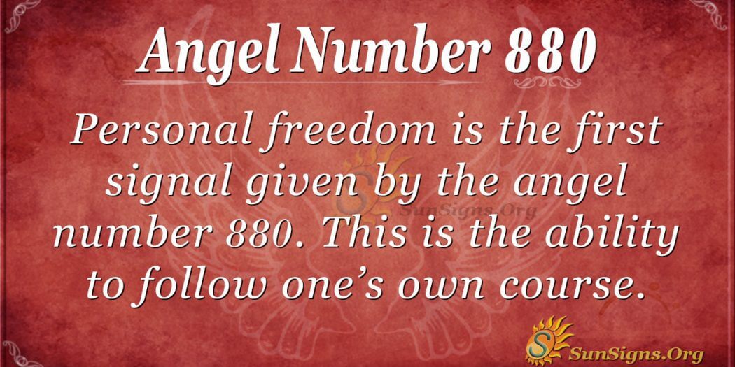 Angel Number 880 Meaning: Personal Freedom - SunSigns.Org