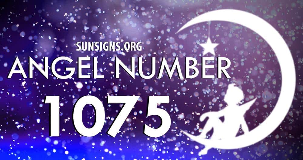 Angel Number 1075 Meaning | SunSigns.Org