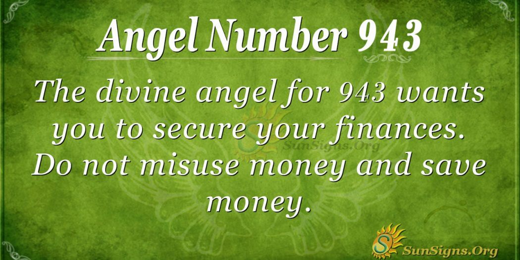 Angel Number 943 Meaning: Financial Prudence - SunSigns.Org
