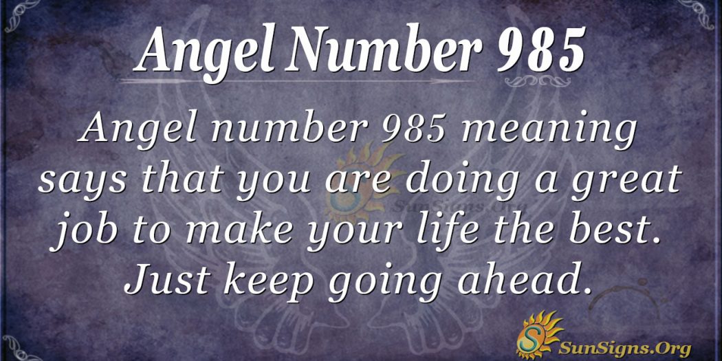 Angel Number 985 Meaning: Experience Positive Change - SunSigns.Org