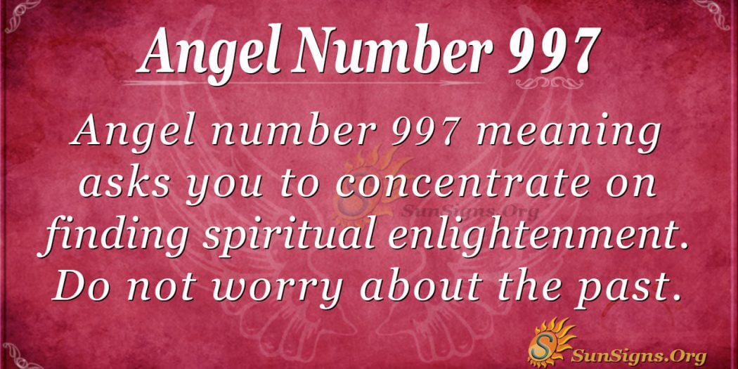 Angel Number 997 Meaning: Live A Better Life - SunSigns.Org