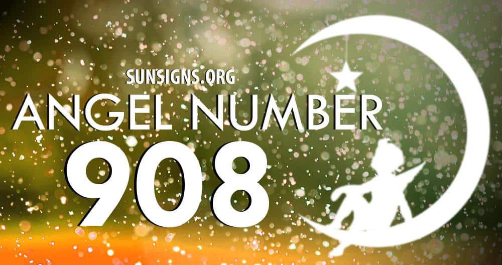 Angel Number 908 Meaning | Sun Signs