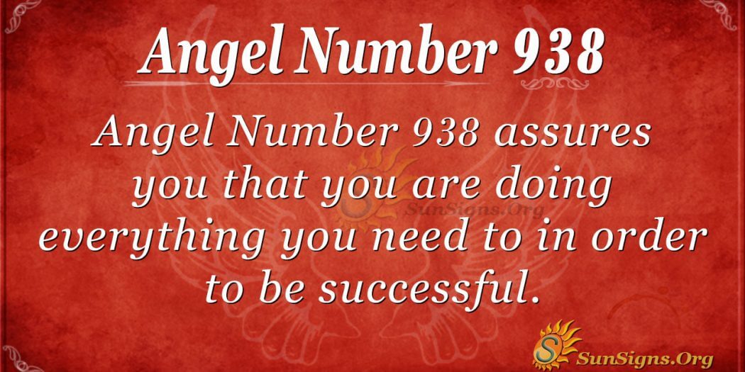 Angel Number 938 Meaning: A Fruitful Season - SunSigns.Org