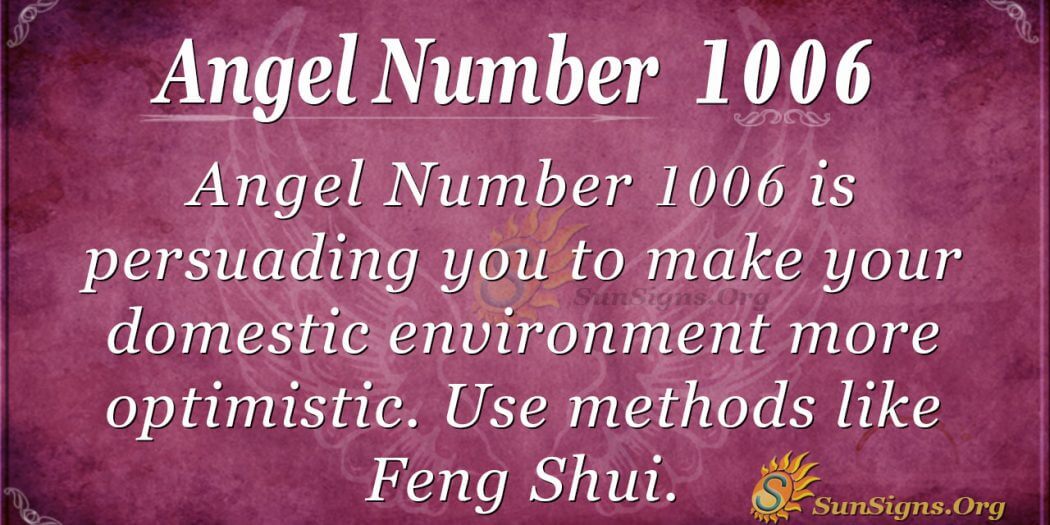 Angel Number 1006 Meaning: Care For Your Needs - SunSigns.Org