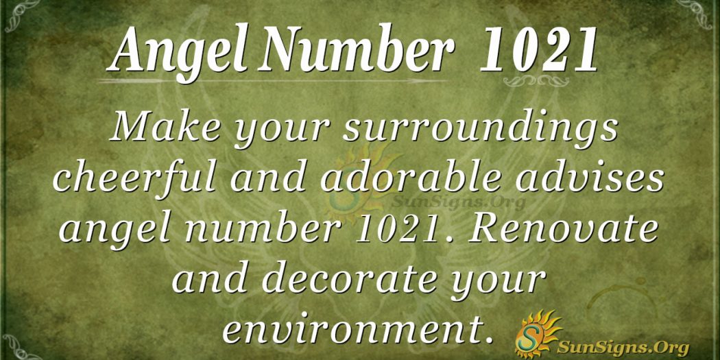 Angel Number 1021 Meaning: Attracting God - SunSigns.Org