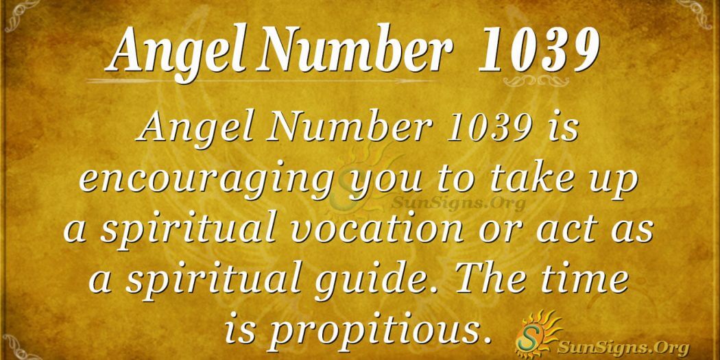 Angel Number 1039 Meaning: Secrets of Success - SunSigns.Org