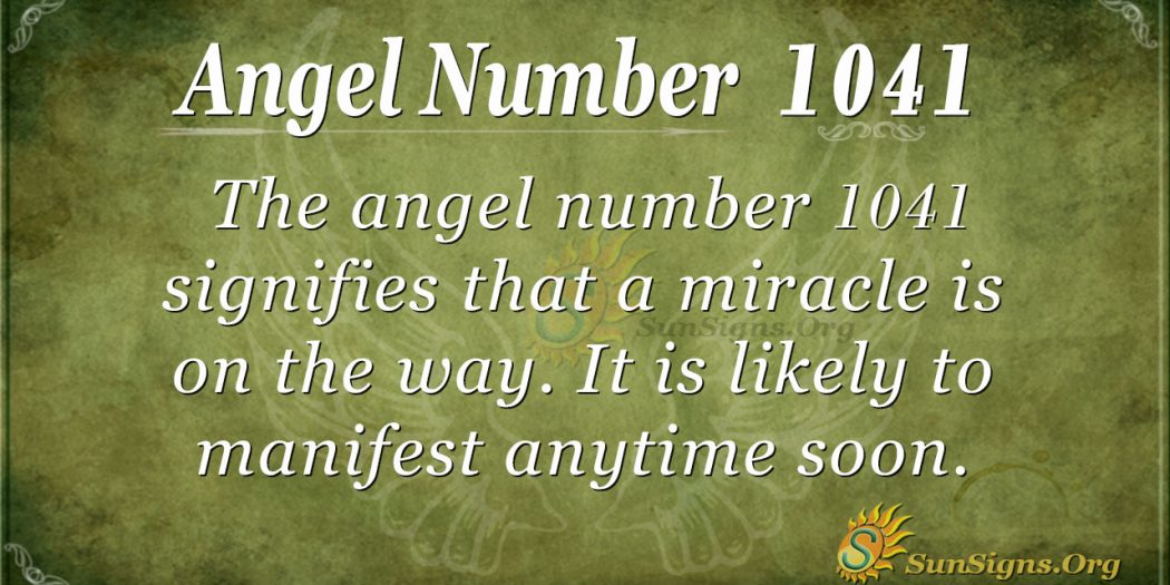 Angel Number 1041 Meaning: Personal Success Keys - SunSigns.Org