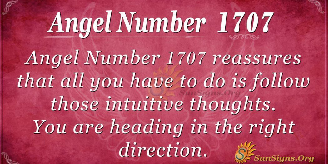 Angel Number 1707 Meaning: Strengthen Your Soul - SunSigns.Org