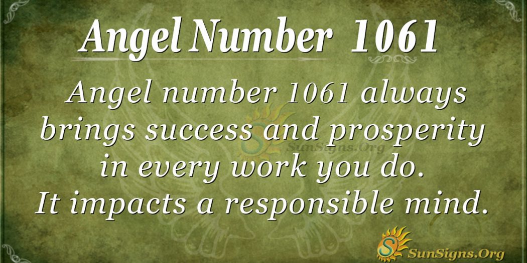 Angel Number 1061 Meaning: Value of Confidence - SunSigns.Org