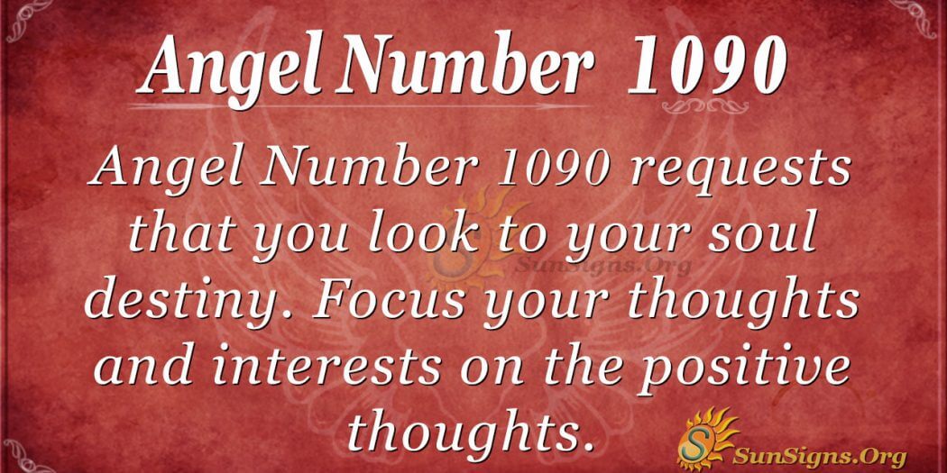 Angel Number 1090 Meaning: Mind Your Thoughts - SunSigns.Org