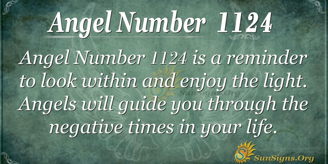 Angel Number 1124 Meaning: Don't Lose Hope - SunSigns.Org