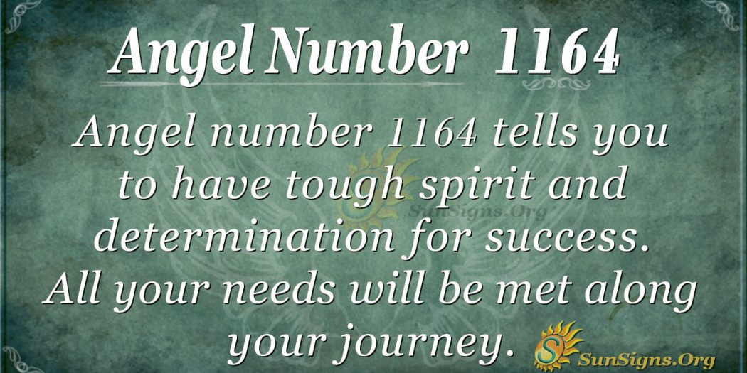 Angel Number 1164 Meaning: Maintain The Passion - SunSigns.Org
