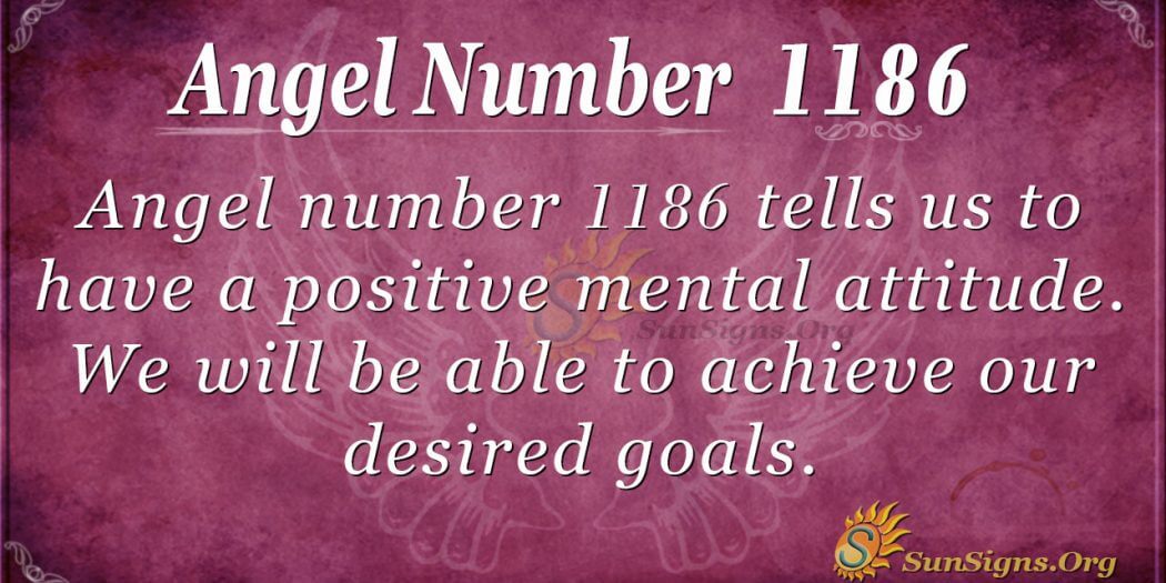 Angel Number 1186 Meaning: Living A Reality Life - SunSigns.Org