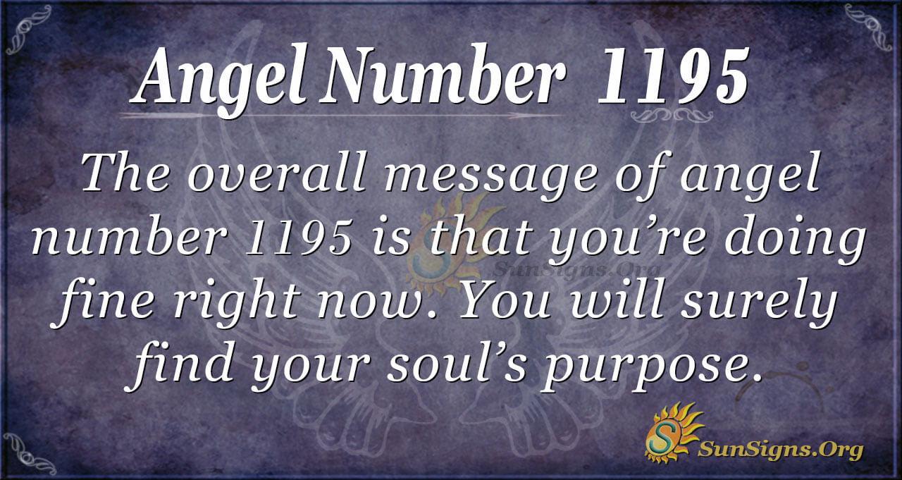 Angel Number 1195 Meaning Be Discipline And Wise SunSigns Org