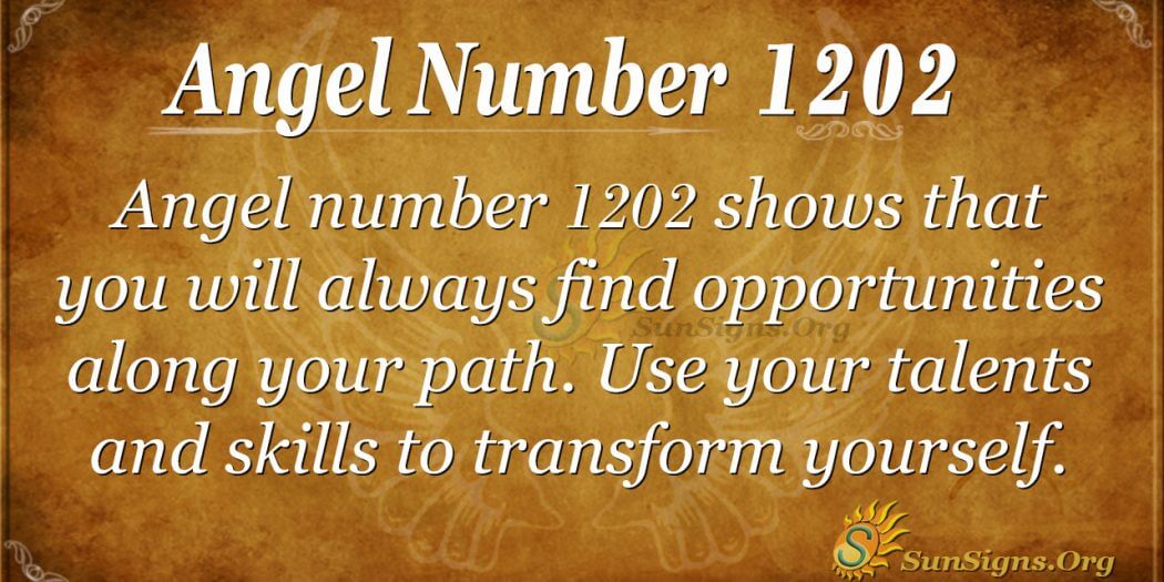 Angel Number 1202 Meaning: Soul Purpose And Mission - SunSigns.Org