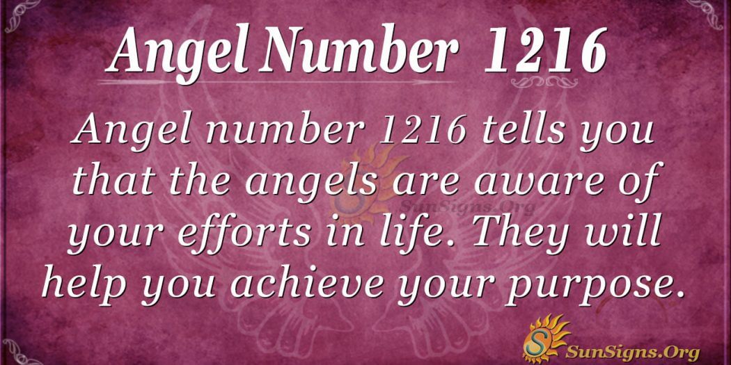 Angel Number 1216 Meaning: Keep Your Gaze Ahead - SunSigns.Org
