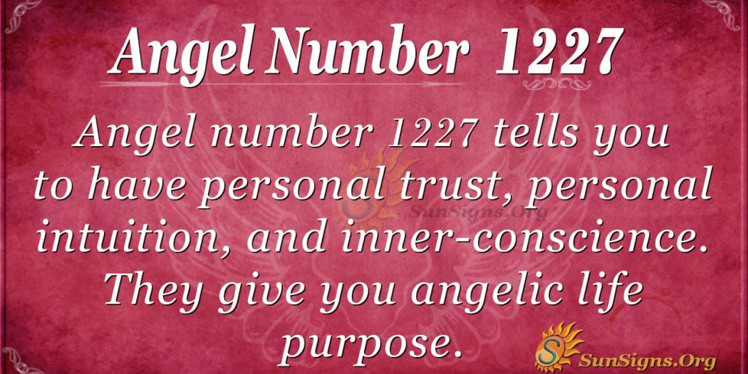 Angel Number 1227 Meaning: Consistency Is The Tunnel - SunSigns.Org
