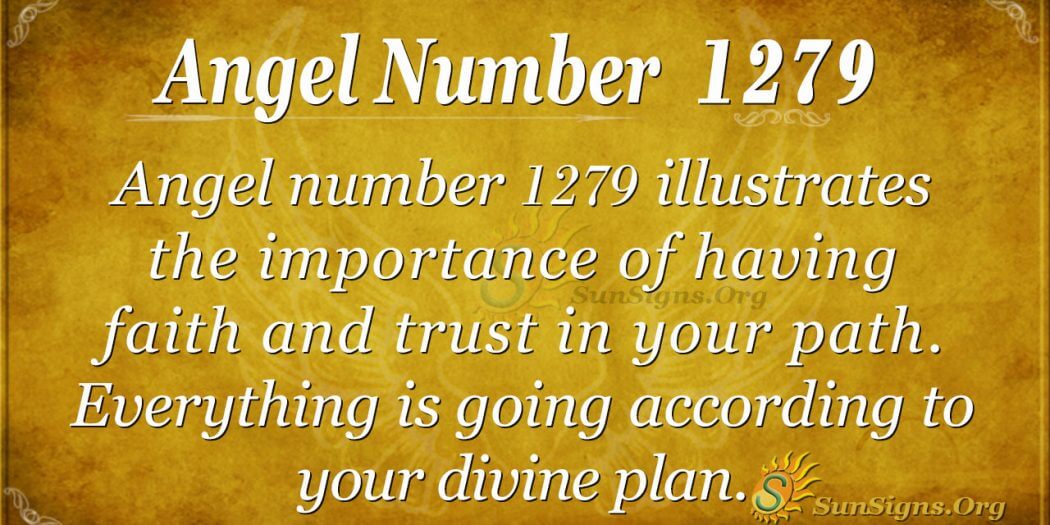 Angel Number 1279 Meaning: A Rightful Mission - SunSigns.Org