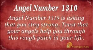 Angel Number 1310 Meaning: Stay Strong - SunSigns.Org