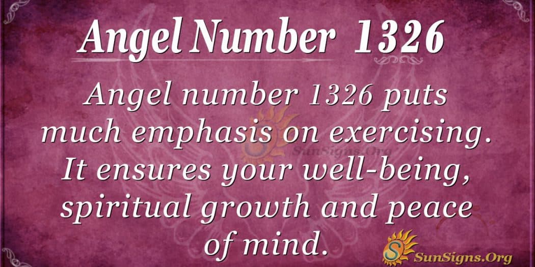 Angel Number 1326 Meaning: You Are On The Right Path - SunSigns.Org