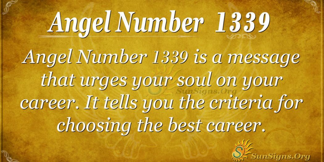 Angel Number 1339 Meaning: Utilize Your Skills - SunSigns.Org