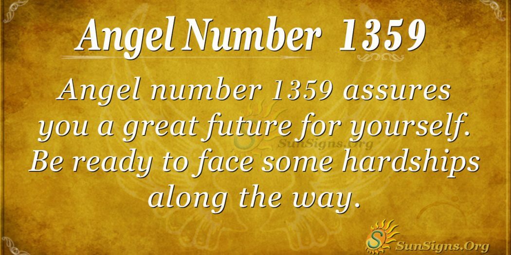 Angel Number 1359 Meaning: Making Right Choices - SunSigns.Org