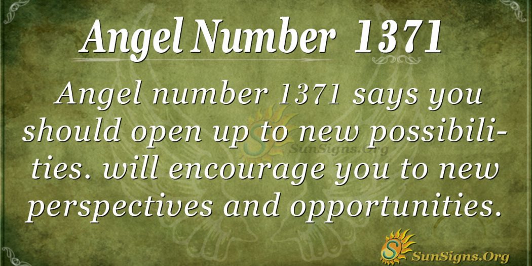 Angel Number 1371 Meaning: Support From Angels - SunSigns.Org