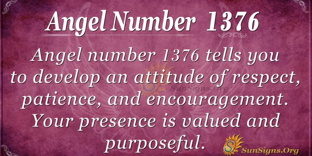 Angel Number 1376 Meaning: Be Diligent In Your Work - SunSigns.Org
