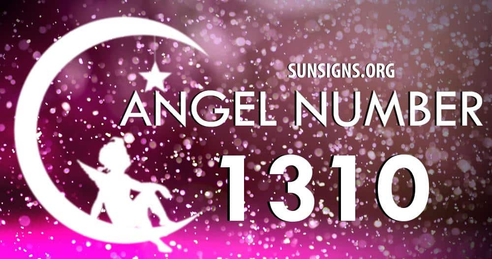 Angel Number 1310 Meaning | Sun Signs