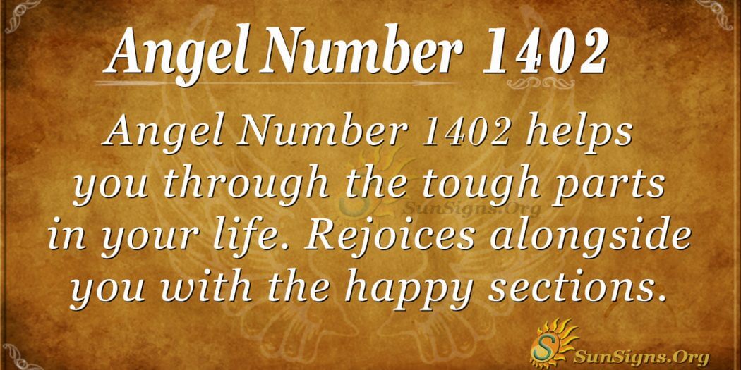 Angel Number 1402 Meaning: Focus On Living Honestly - SunSigns.Org