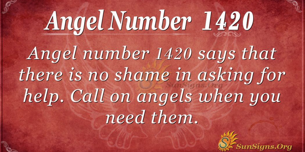 Angel Number 1420 Meaning: Take On Your Life - SunSigns.Org