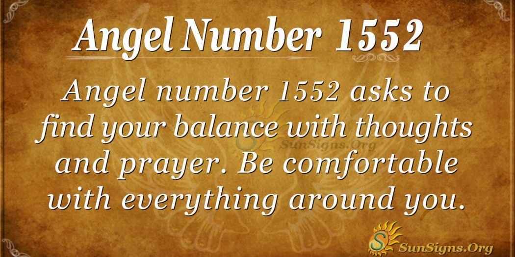 Angel Number 1552 Meaning: Make Worthy Decisions - SunSigns.Org