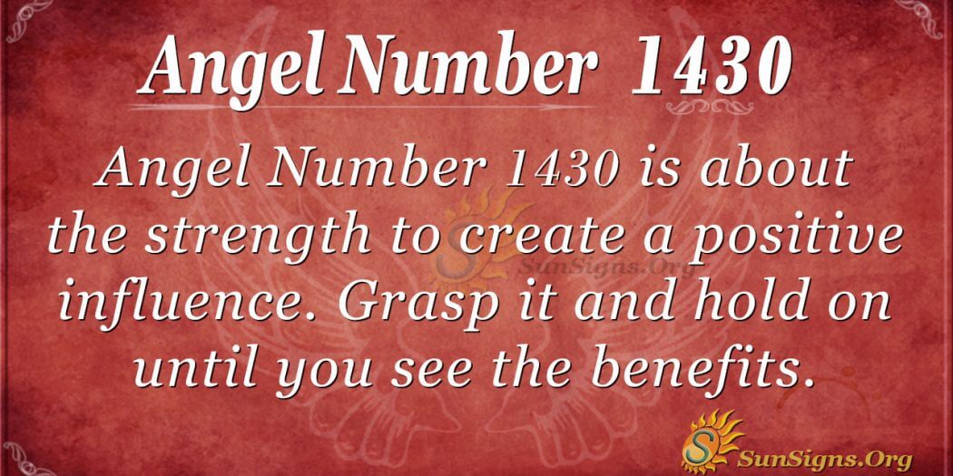 Angel Number 1430 Meaning: Move On With Strength - SunSigns.Org