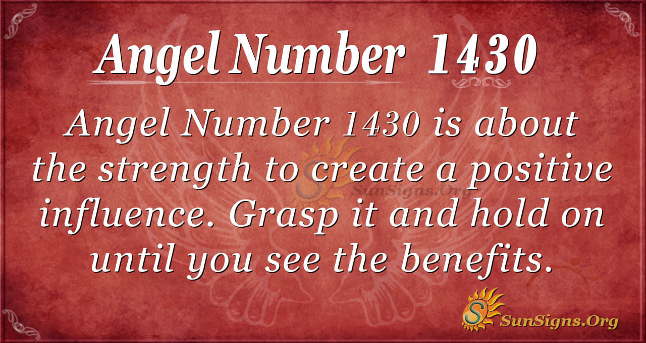 Angel Number 1430 Meaning: Move On With Strength - SunSigns.Org
