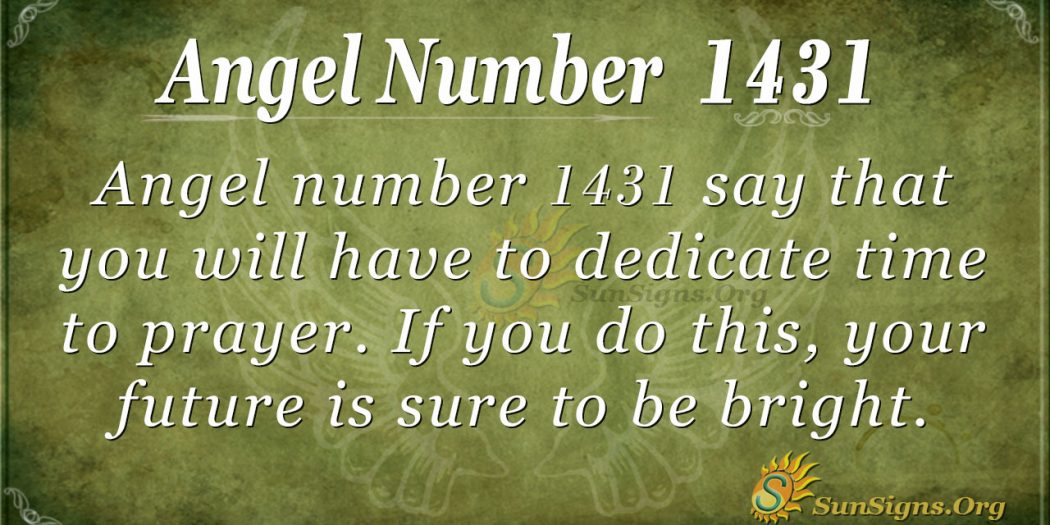 Angel Number 1431 Meaning Always Think Of Your Future SunSigns Org Angel Number 1431 Meaning Always Think Of Your Future SunSigns Org