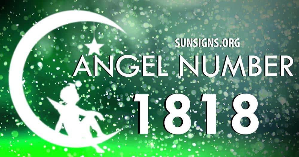 Angel Number 1818 Meaning | SunSigns.Org