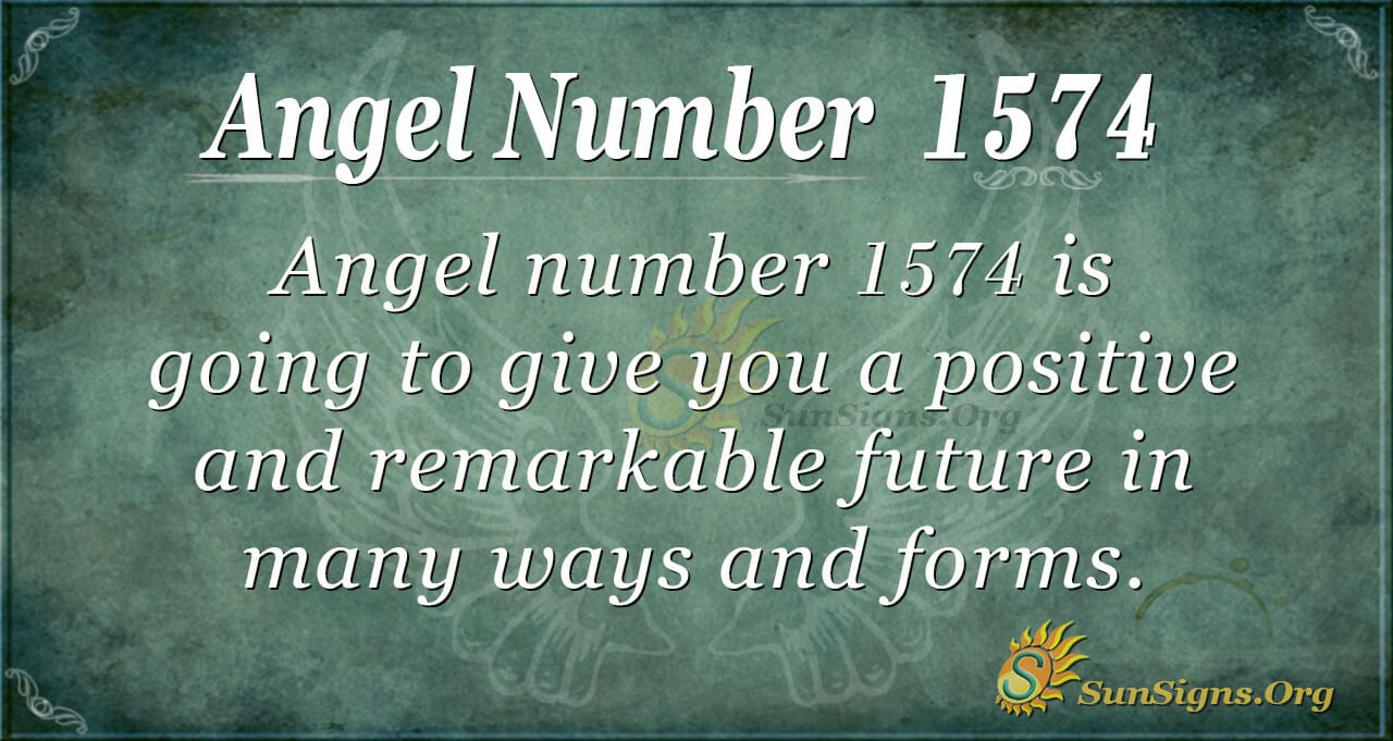 Angel Number 1574 Meaning: Rise Above Your Limits - SunSigns.Org