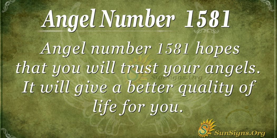 Angel Number 1581 Meaning: Work With Courage - SunSigns.Org